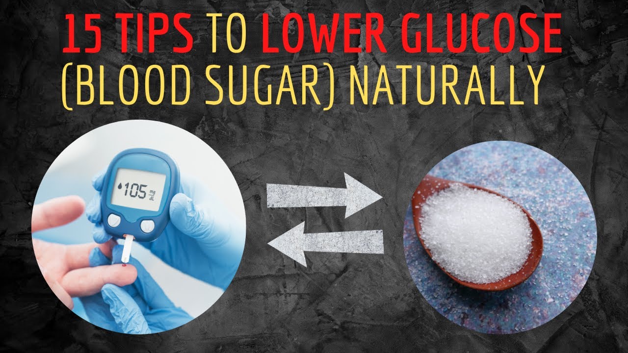 15 tips to lower glucose blood sugar naturally - YouTube