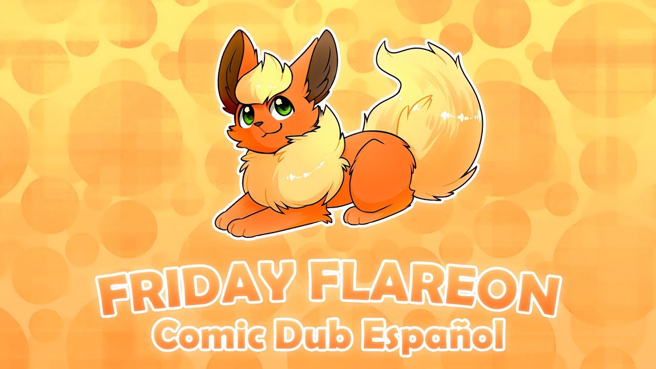 Friday Flareon - Cómic dub episodio #1 - YouTube