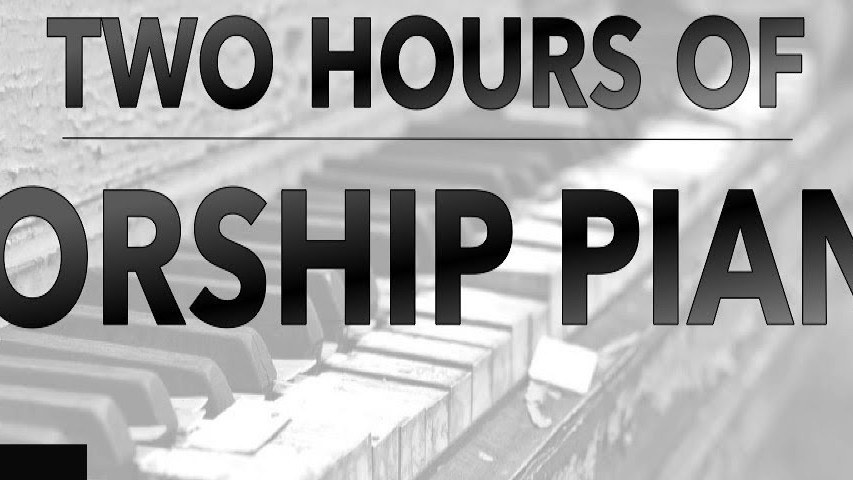🎶 Soft Piano Worship Music