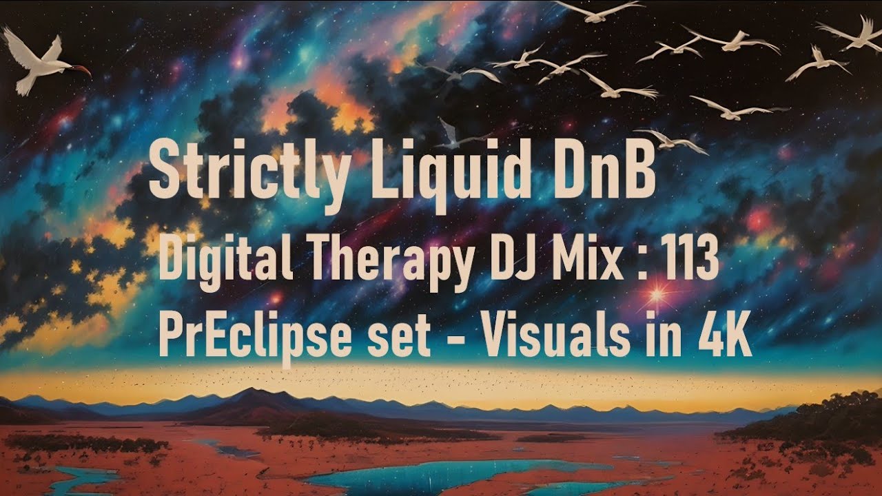 Strictly Liquid DnB Digital Therapy DJ Mix : 113 - PrEclipse set ...