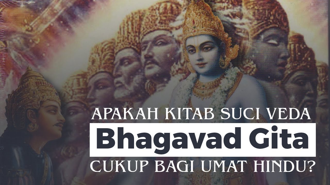 PODCAST HINDU TIMES #11 - APAKAH KITAB SUCI VEDA BHAGAVAD GITA CUKUP ...