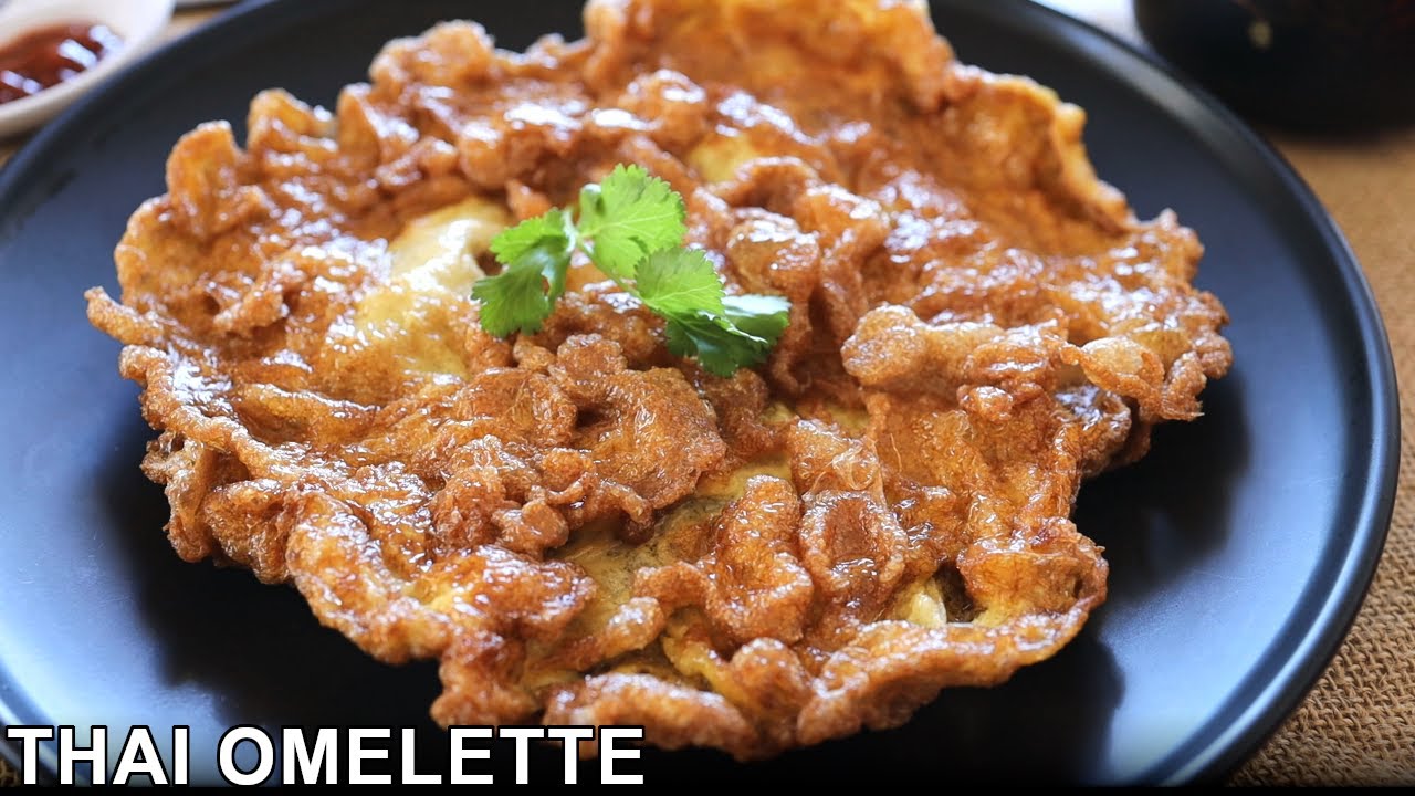 Thai Omelette | 7 Easy Tips For Perfect Crispy And Puffy Omelette | Kai ...