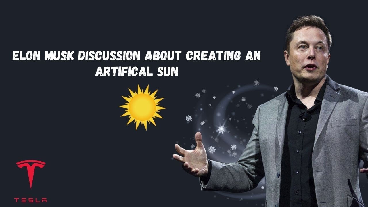 Elon musk Talking about Artifical sun - YouTube