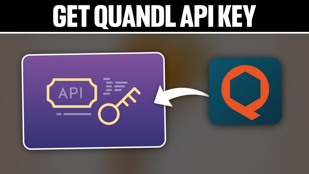 How To Get Quandl Api Key ! (Full Tutorial) - YouTube