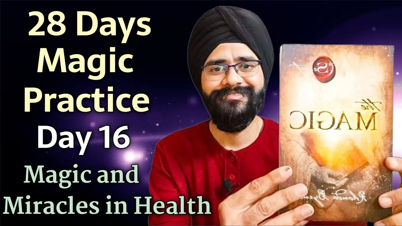 Day 16 - Magic and Miracles in Health | 28 Days Magic Gratitude ...