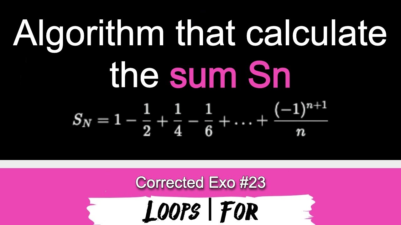Algorithm that calculate the sum Sn | #23 - YouTube