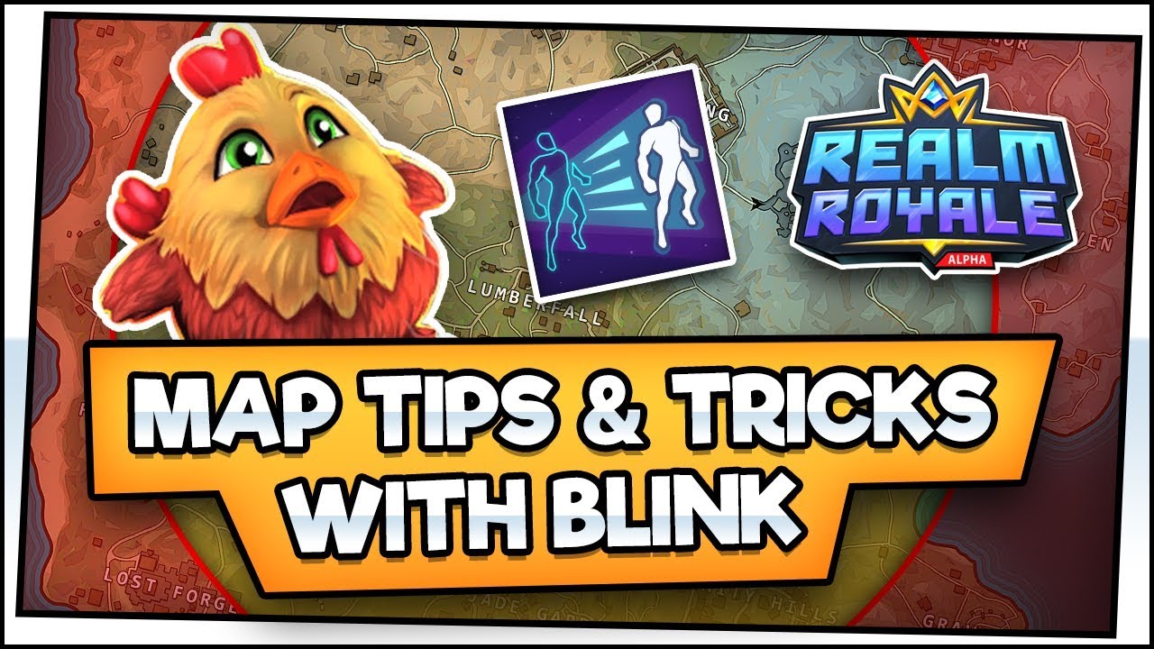 MAP TIPS & TRICKS WITH BLINK!! Realm Royale Map Knowledge Tutorial ...