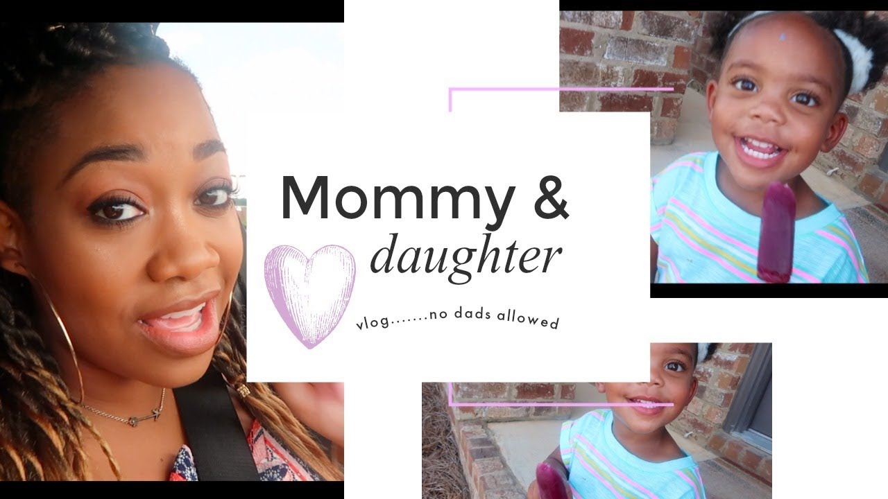 Mommy And Daughter Vlog Youtube