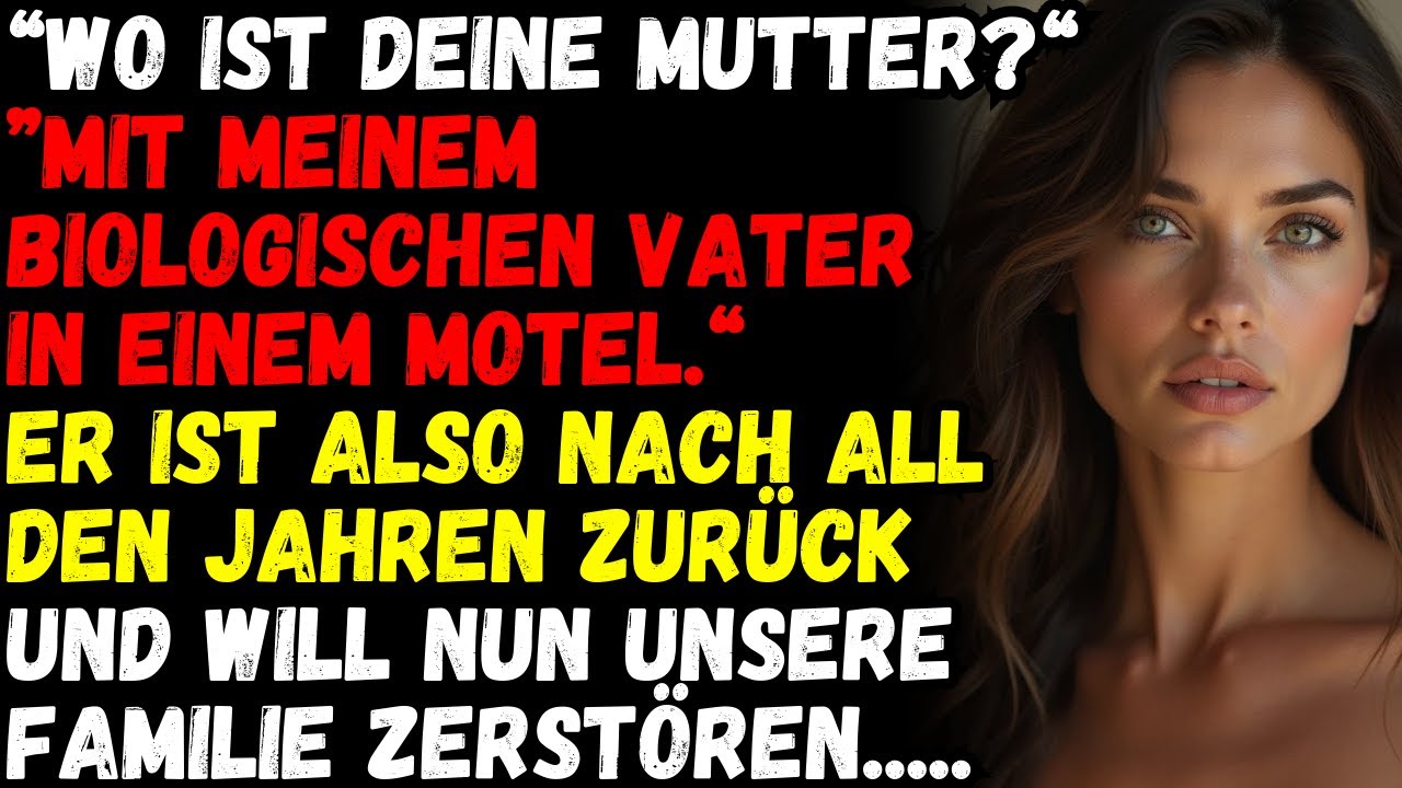 „Wo Ist Deine Mutter?“ - „mit Meinem Biologischen Vater In Einem Motel ...
