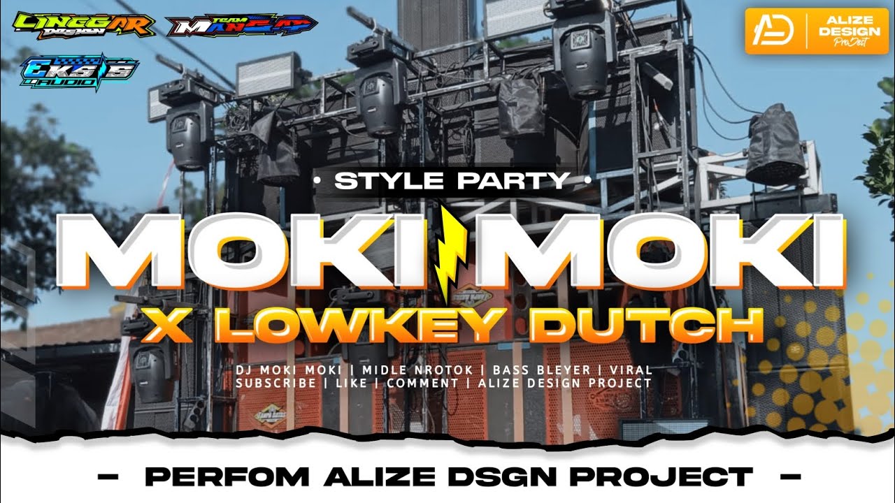 DJ PARTY MOKI MOKI X LOWKEY DUTCH || BASS BLAYER MIDLE NROTOK | COCOK ...