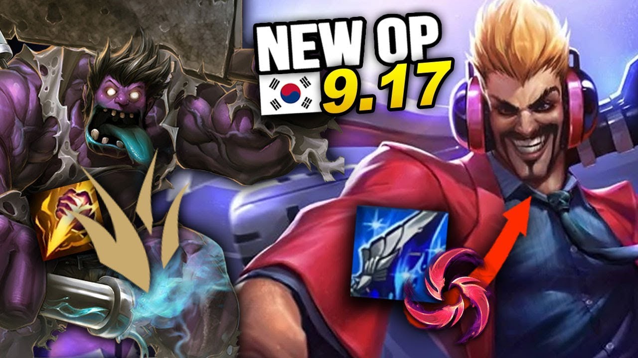 7 New OP Builds and Champs in Korea Patch 9.17 SEASON 9 (League of ...