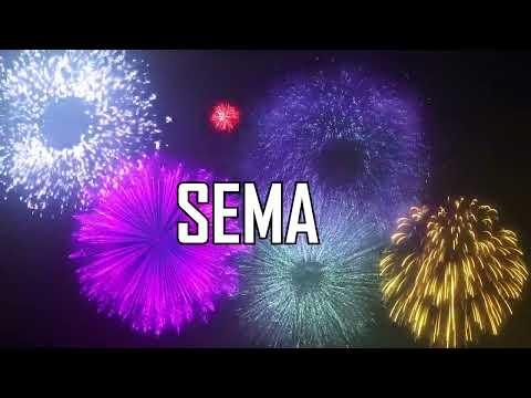 ♪♪  HAPPY BIRTHDAY SEMA  ♪♪