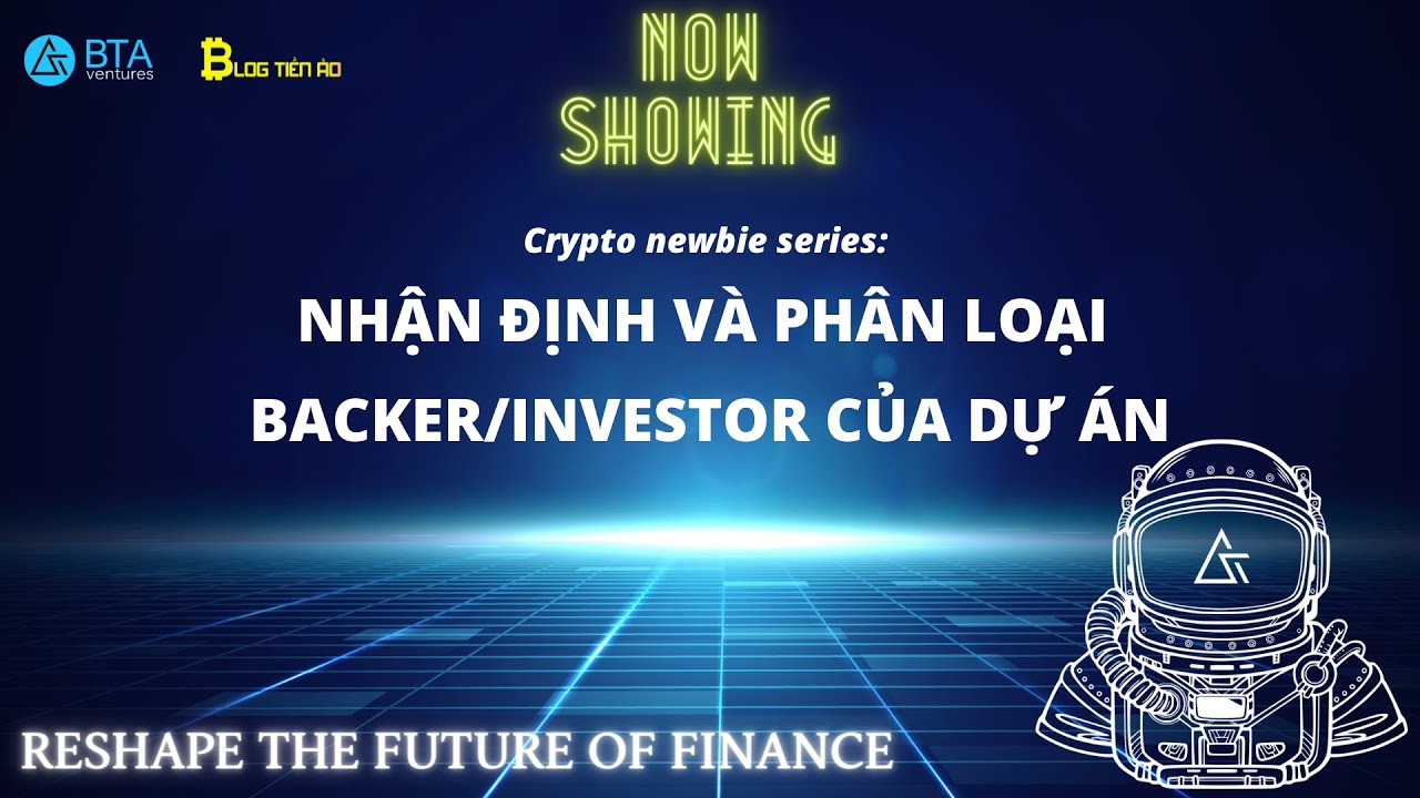 NHẬN ĐỊNH, PHÂN LOẠI BACKER/INVESTOR CỦA DỰ ÁN - YouTube