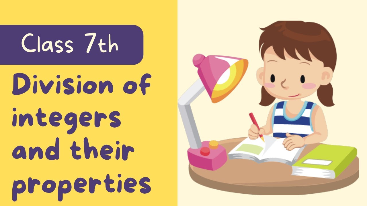 Class 7th, Division of integers and its properties - YouTube