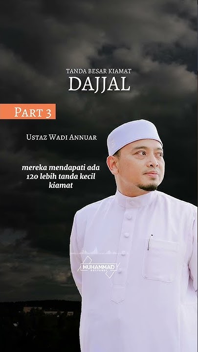 Dajjal Part 3 | Ustaz Wadi Annuar #ceramahpendek #jomdakwah #videokuliah #kiamat - YouTube