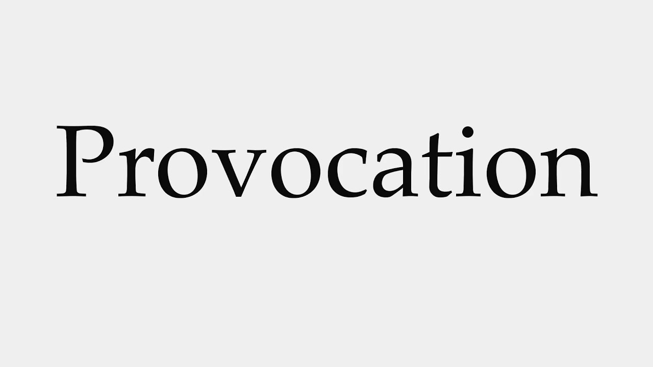How to Pronounce Provocation - YouTube