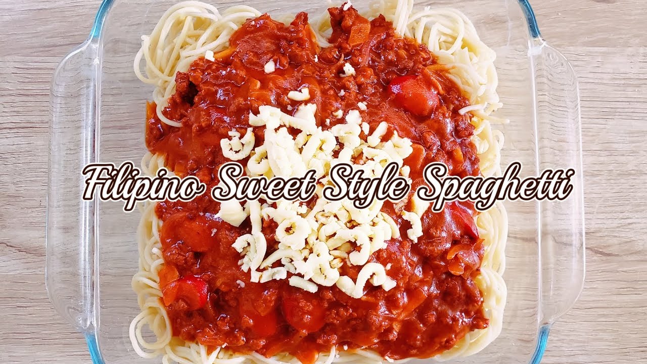 Filipino Sweet Style Spaghetti Recipe - Pang Handa Sa Birthday ...