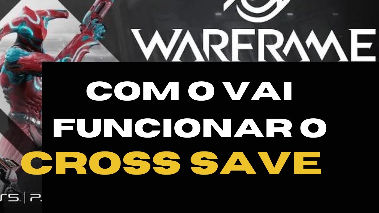 Warframe Como vai funcionar o Cross Save, Teremos trocas entre plataformas? - YouTube