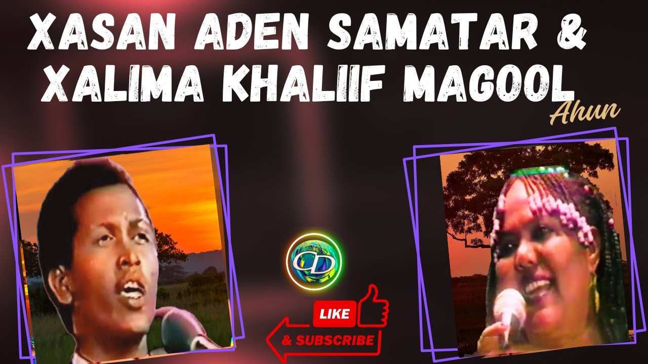 Xasan Aadan Samatar & Xaliima Khaliif Magool ihn | Heesta Raxmad - YouTube