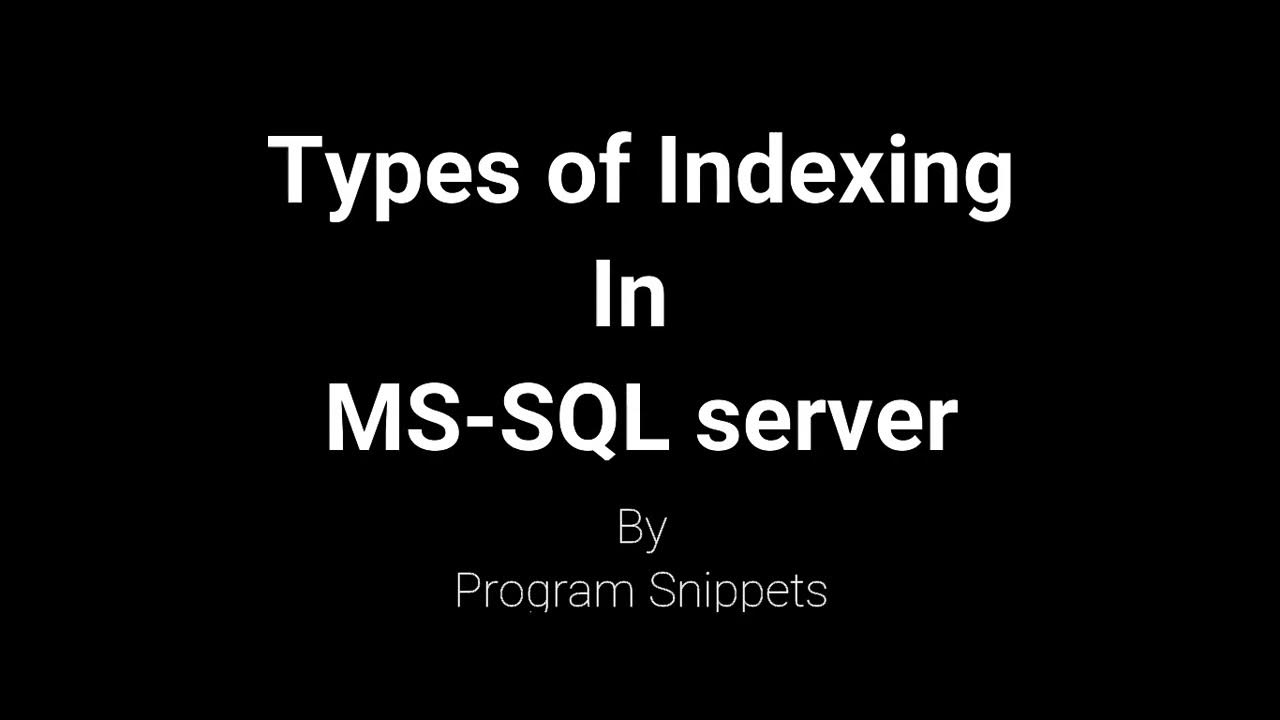 Types of Indexing in MS SQL Server - YouTube