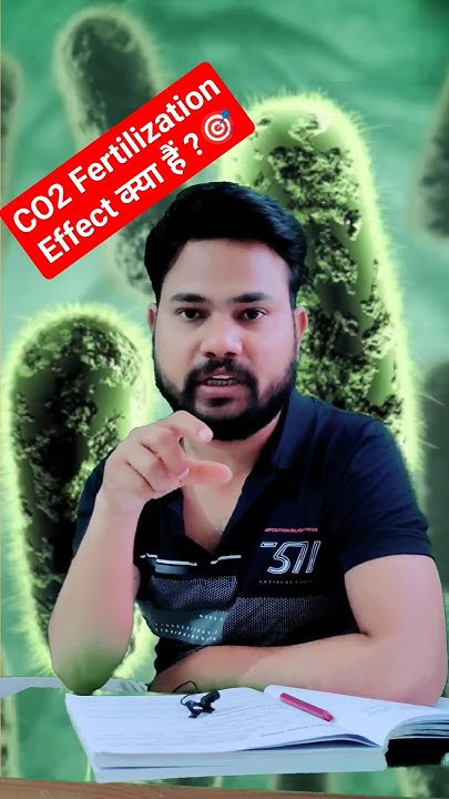 CO2 Fertilisation Effect क्या हैं /What is CO2 Fertilisation Effect #skdigrawal #rpscbiology # ...
