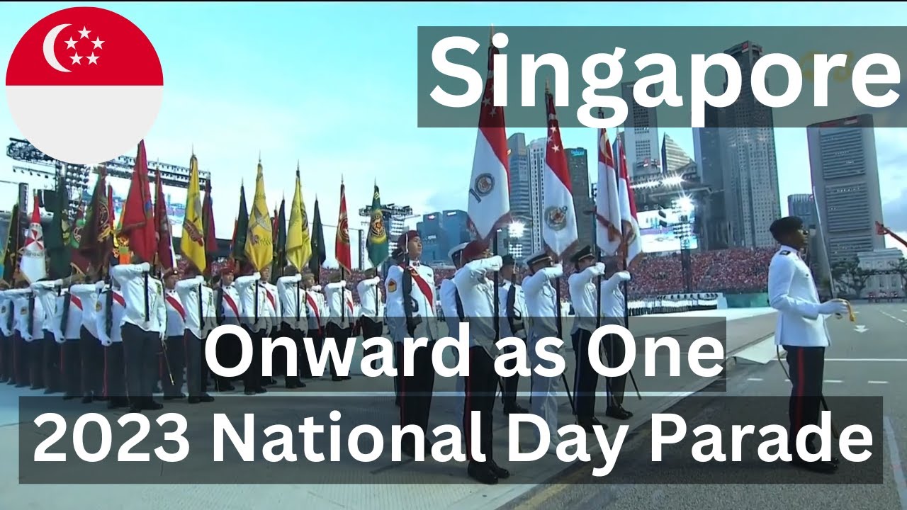 Onward as One: How Singapore Celebrated Its 2023 National Day Parade at ...