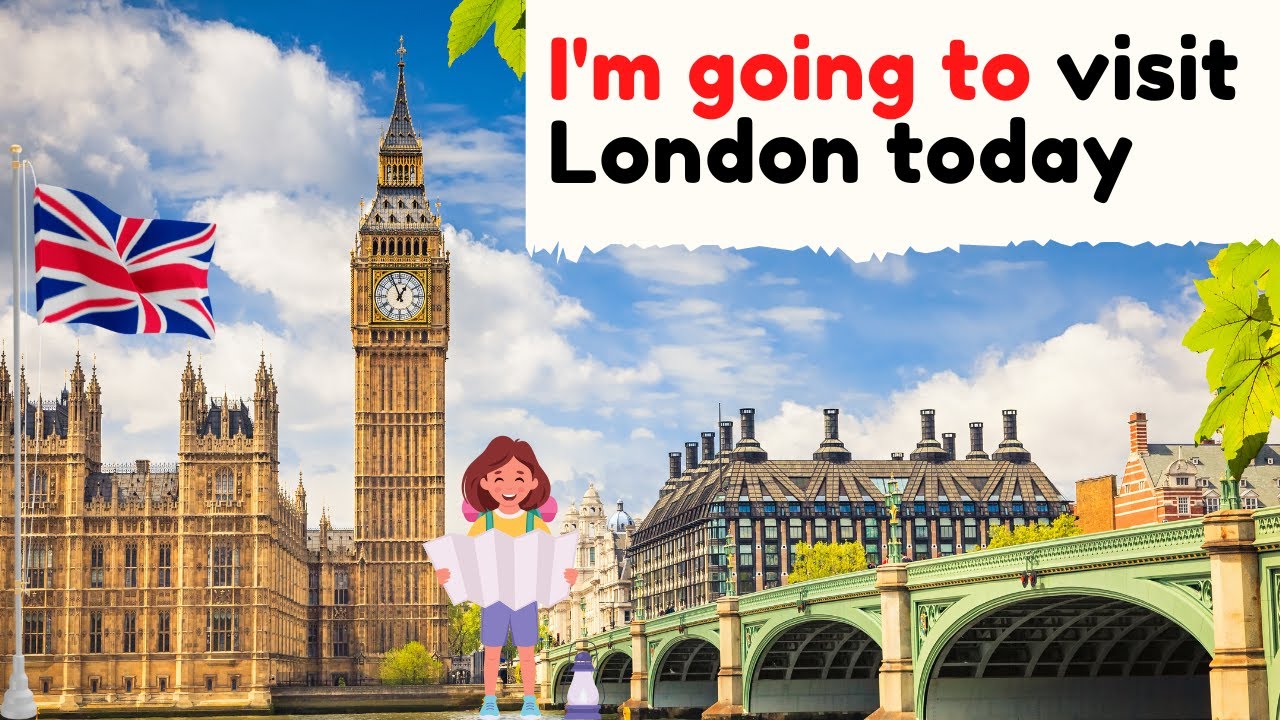 I'M GOING TO VISIT LONDON TODAY_śpiewamy i czytamy globalnie - YouTube