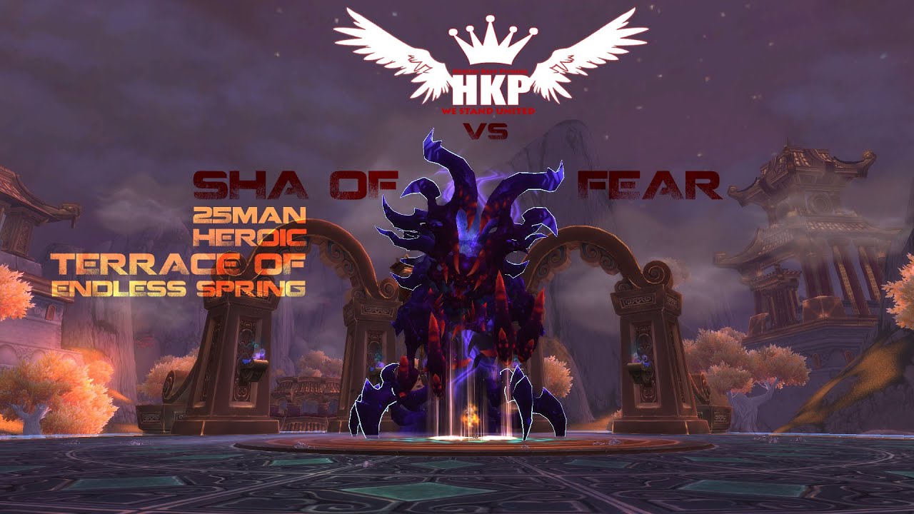 HKP vs. Sha of Fear 25 man Heroic. - YouTube
