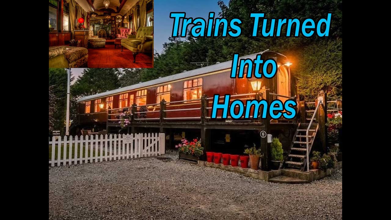 Train Car Into beautiful Homes. - YouTube