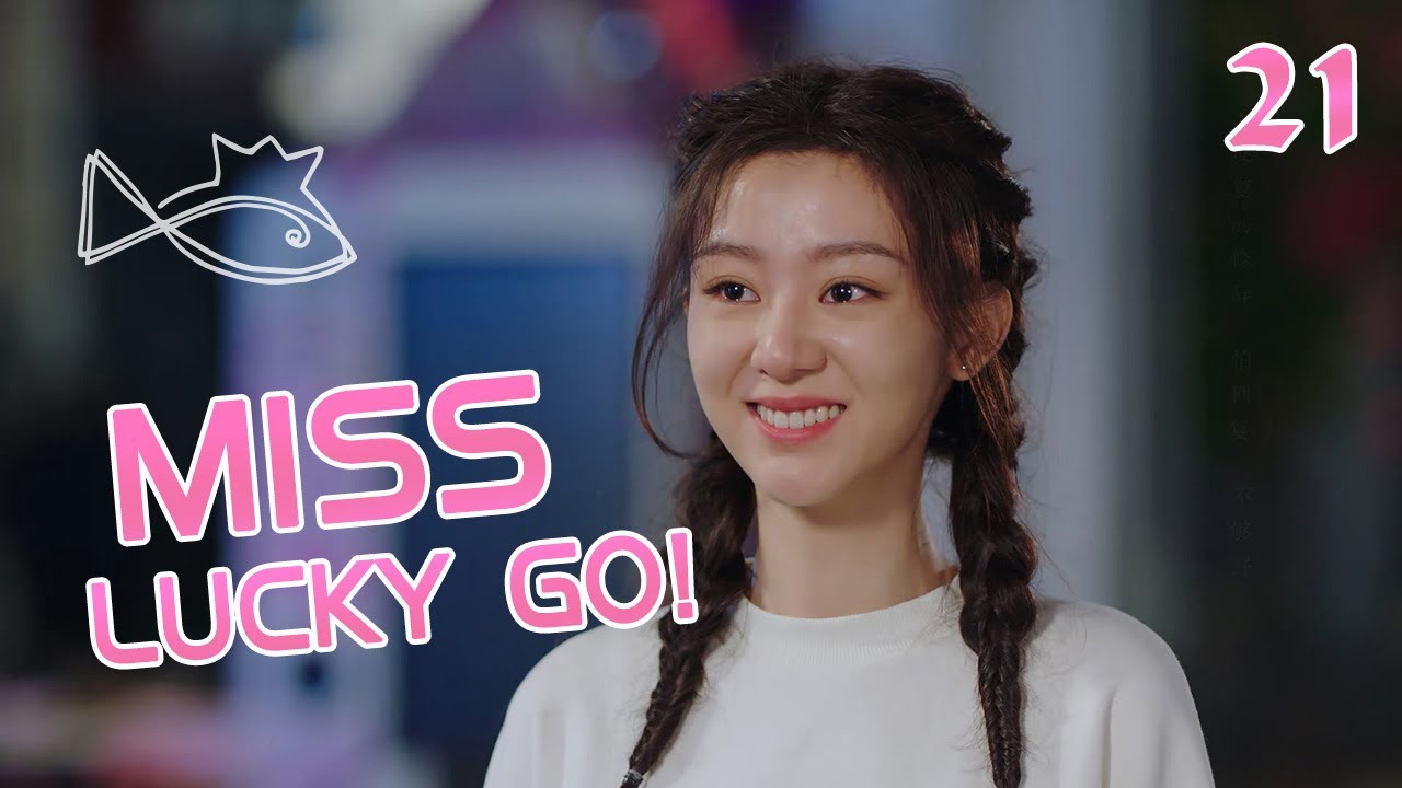 【INDO】Miss Lucky Go! 21 | Mantan pacar tampan memenangkanku kembali ...