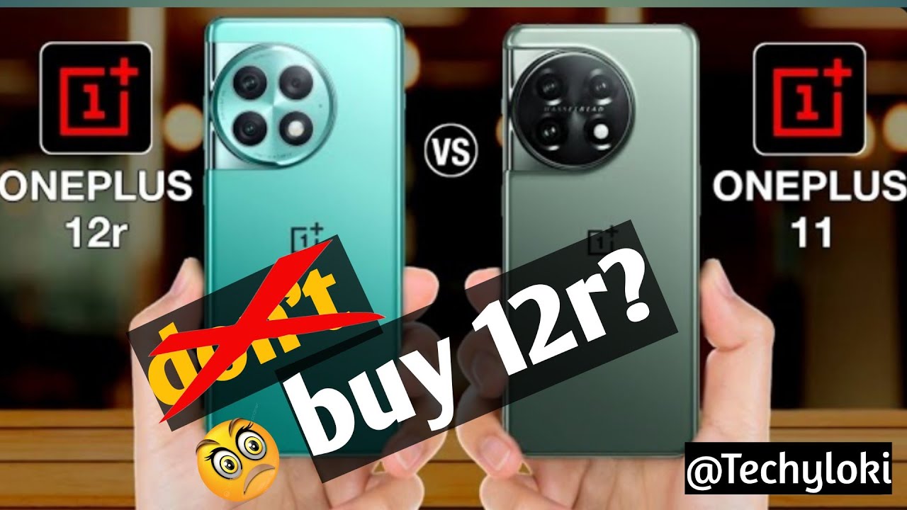 Oneplus 12r vs Oneplus 11 | OnePlus 12r | OnePlus 12 | Full Comparision ...