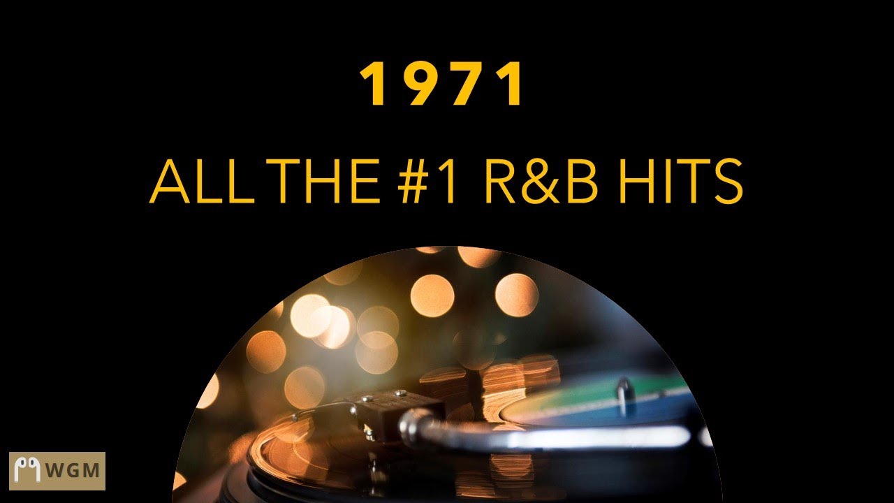 1971 R&B #1's - All the #1 R&B Songs from 1971 - YouTube