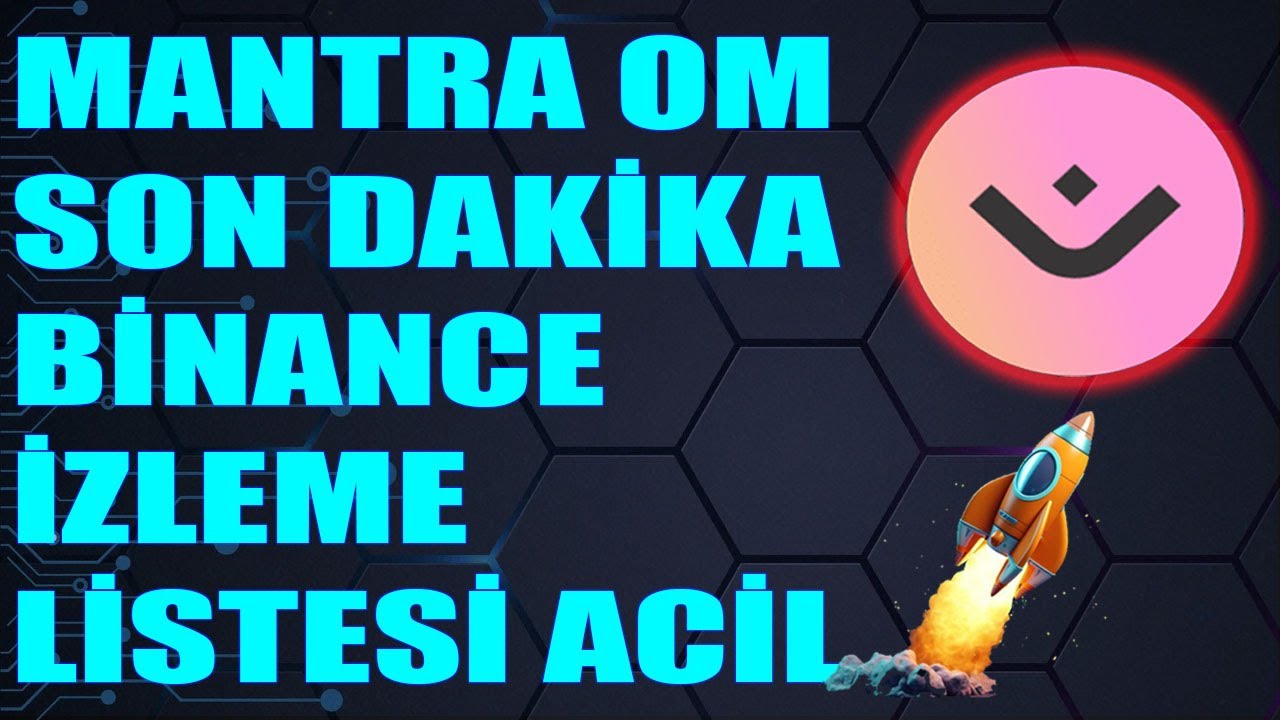 MANTRA OM COİN BİNANCE KRİTİK HABER ACİL! #galacoin #galagames #gala # ...