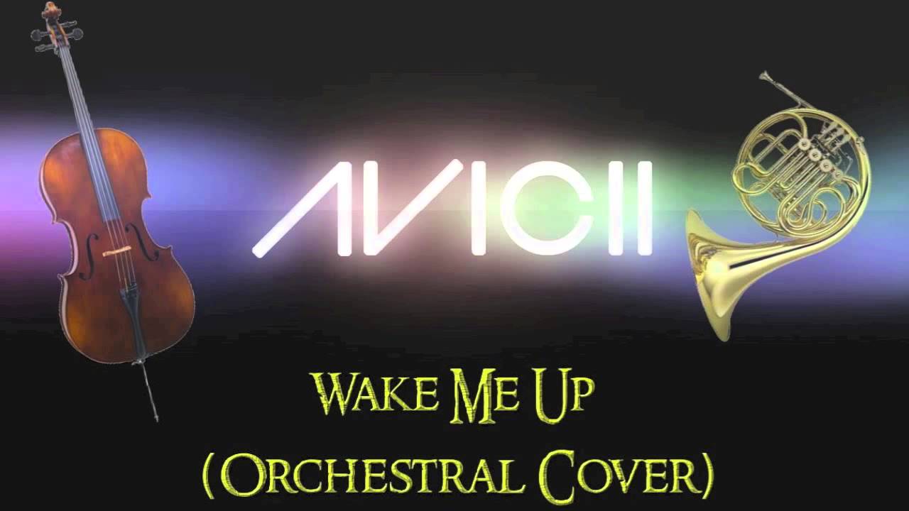 Avicii - Wake Me Up (Orchestral Cover) - YouTube