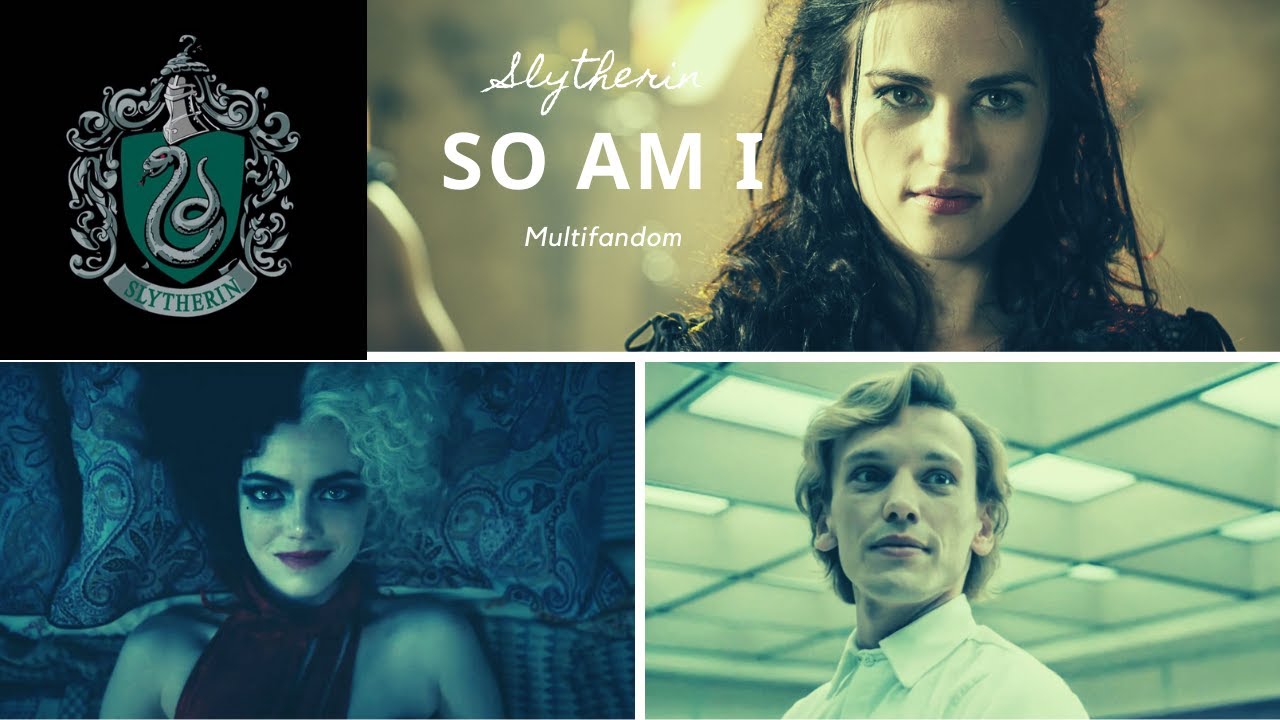 Slytherin Pride || So Am I {Multifandom} - YouTube