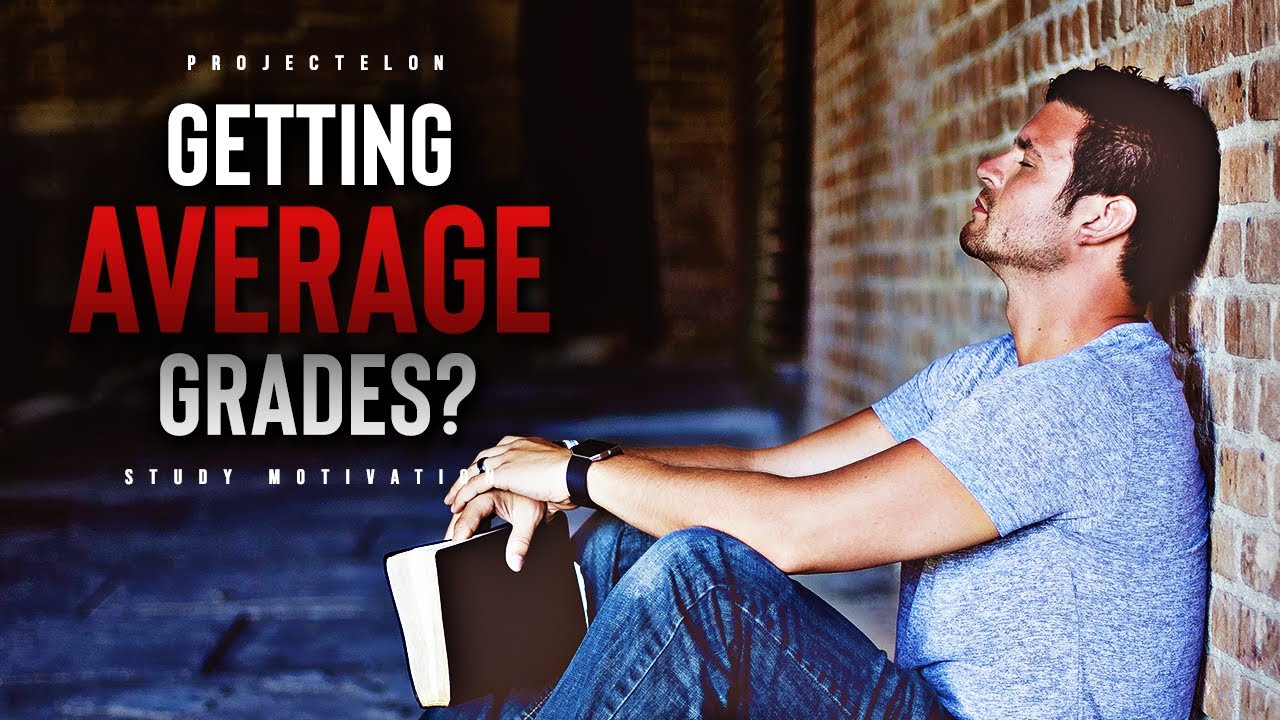 Getting Average Grades Then Watch This YouTube getting-average-grades-then-watch-this-youtube