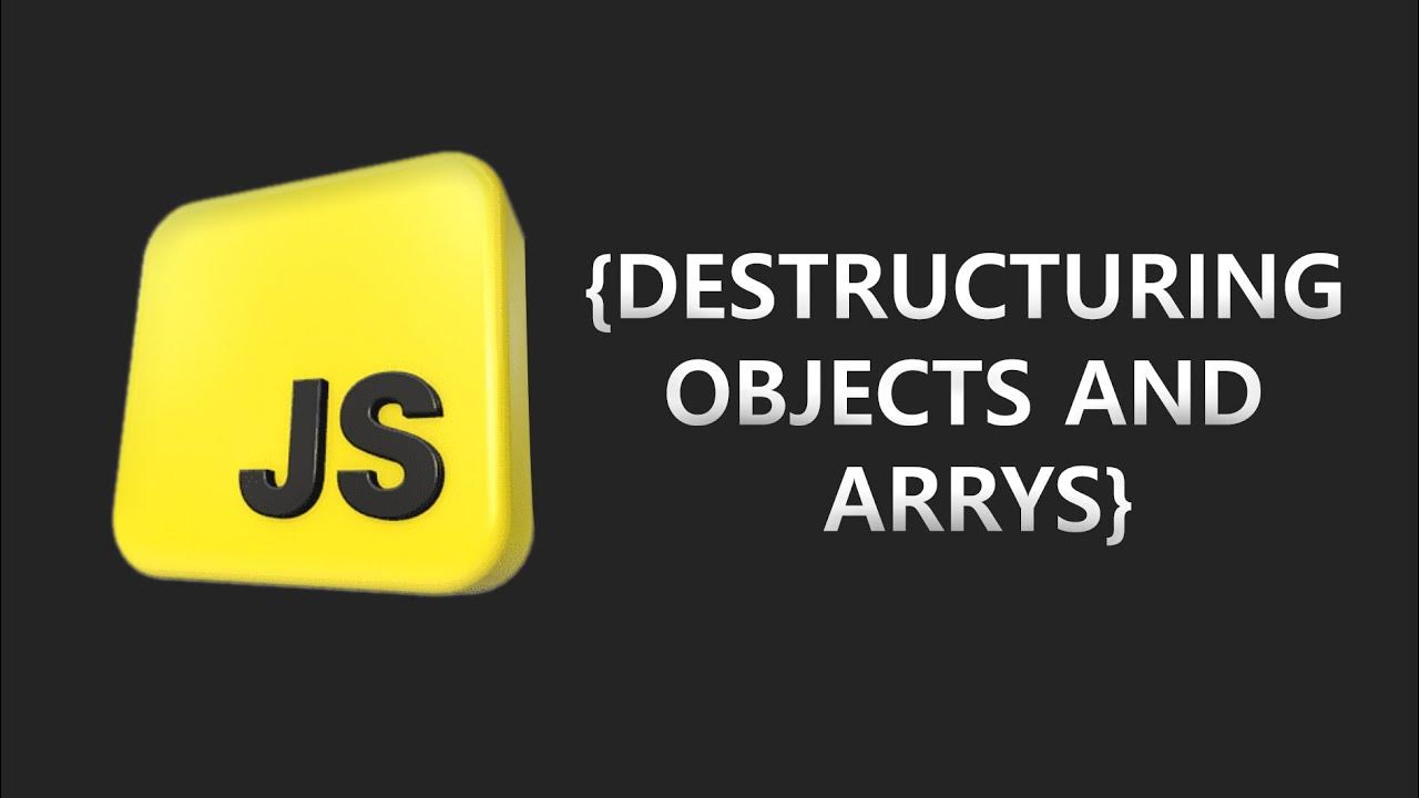 React Javascript Destructuring Objects And Arrays Youtube
