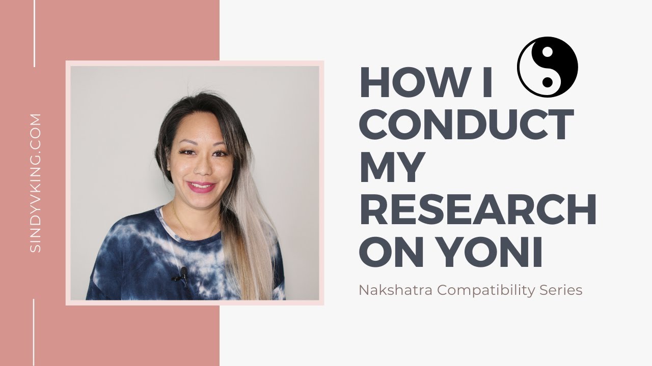How I conduct my research on Yoni | Nakshatra Series - YouTube