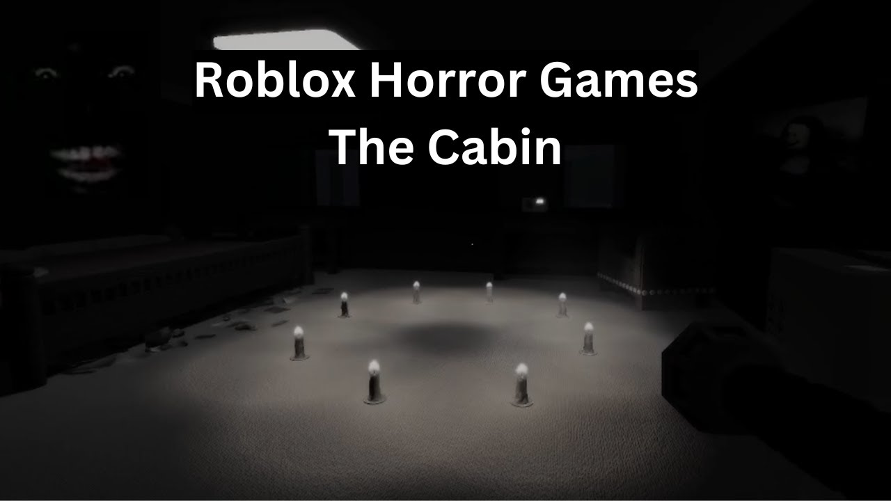 Roblox Horror Games - The Cabin - YouTube