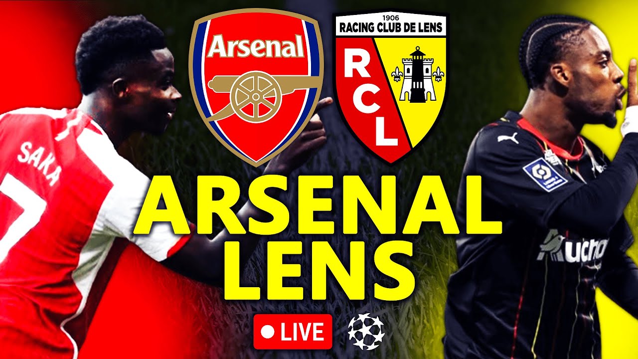 🔴 ARSENAL - LENS (LIVE) | 5ÈME JOURNÉE DE PHASE DE GROUPES DE LIGUE DES ...