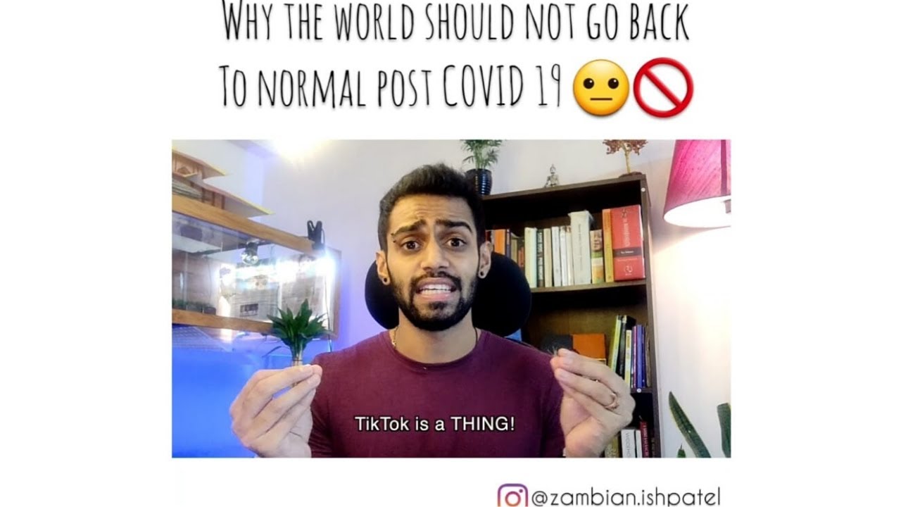 Why the world should not go back to normal post COVID 19 - YouTube