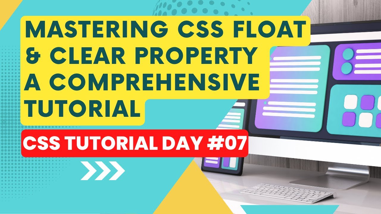 Mastering Css Float And Clear Property A Comprehensive Tutorial 1936
