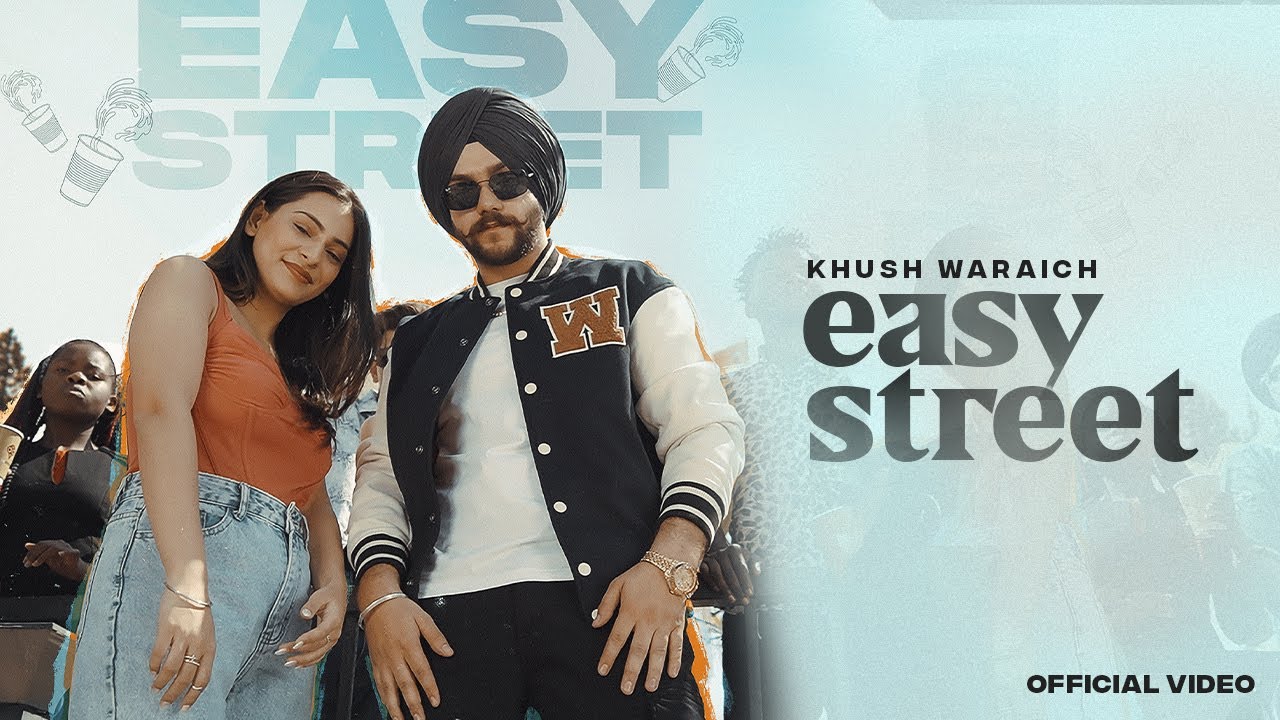 Easy Street - Khush Waraich | Rav Hanjra | Snappy | New Punjabi Song ...