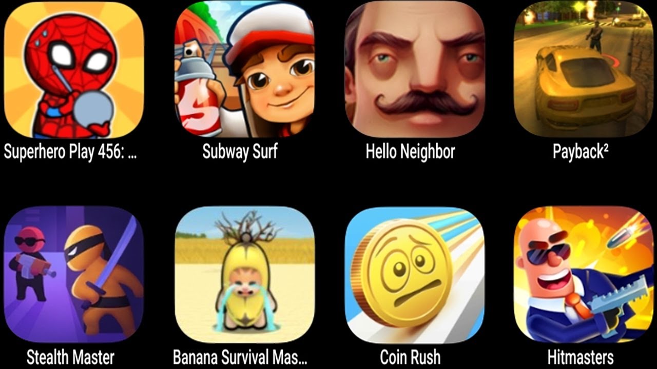 Superhero Play 456, Subway Surf, Hello Neighbor, Payback 2, Stealth ...