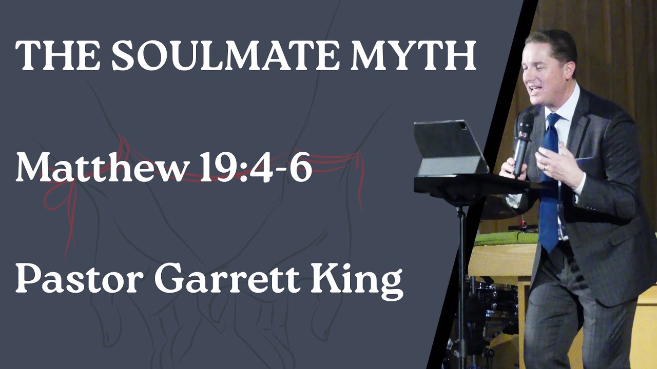 The Soulmate Myth | Pastor Garrett King | Church 180 | Sunday, August ...