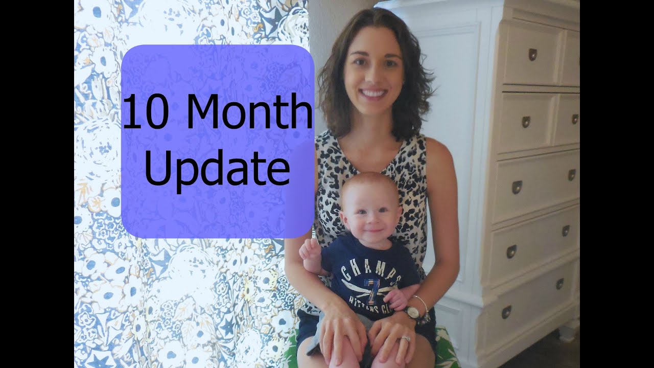 10 Month Baby Update - YouTube