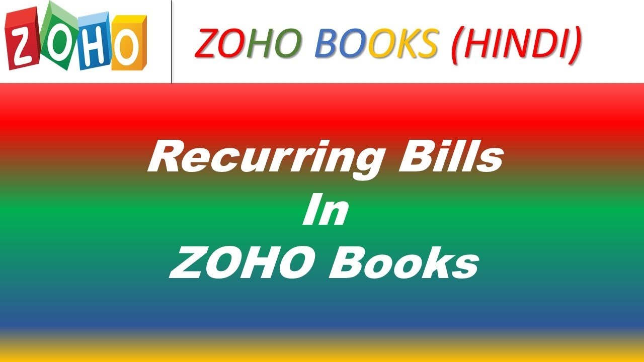 How To Create Recurring Bills In Zoho Books Recurring Bills In Zoho