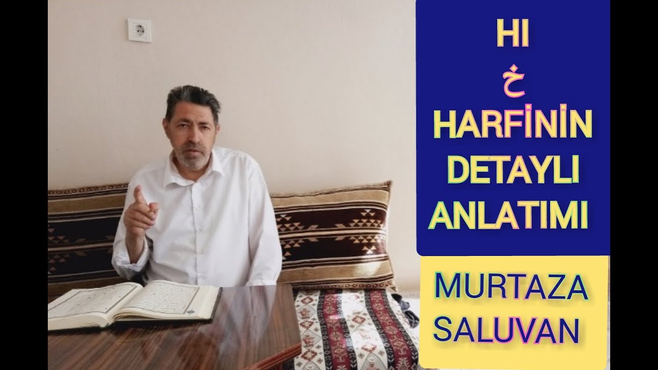 KURAN DERSLERİ :HI ( خ) HARFİNİN DETAYLI ANLATIMI - YouTube KURAN DERSLERİ :HI ( خ) HARFİNİN DETAYLI ANLATIMI - YouTube