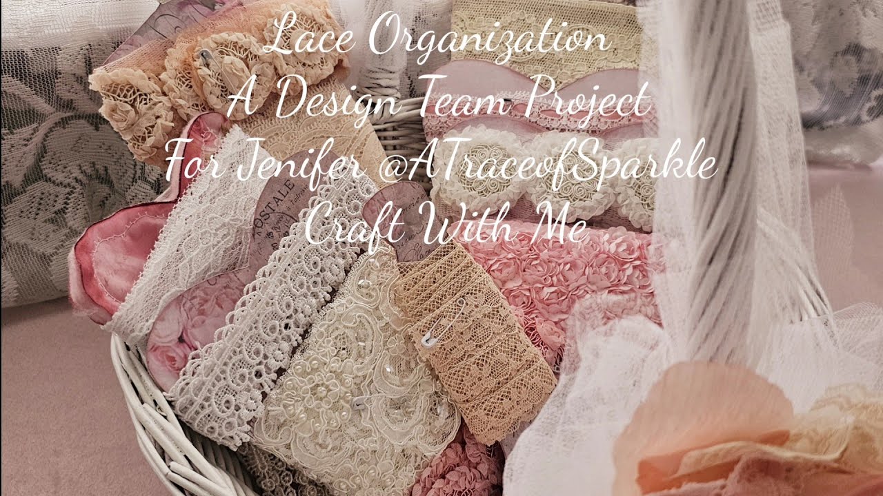Lace Organization A Design Team Project For Jenifer @ATraceofSparkle ...