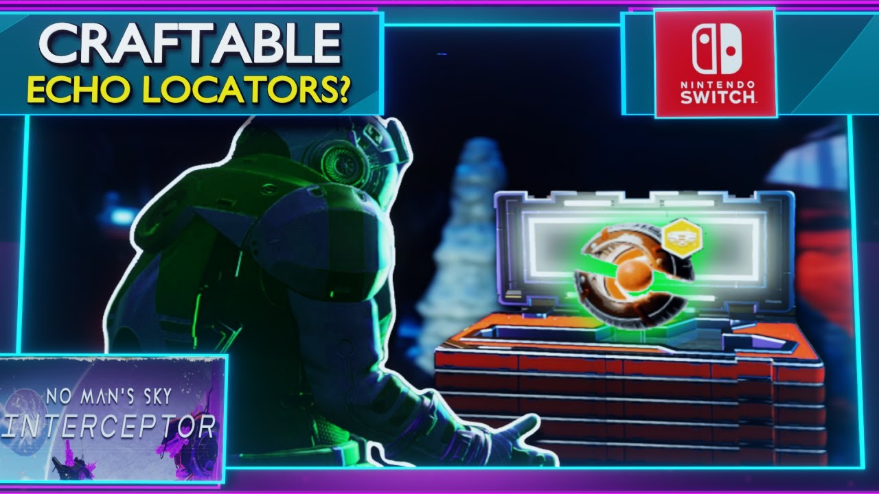 No Man's Sky | INTERCEPTOR Update | Echo Locators should be CRAFTABLE ...